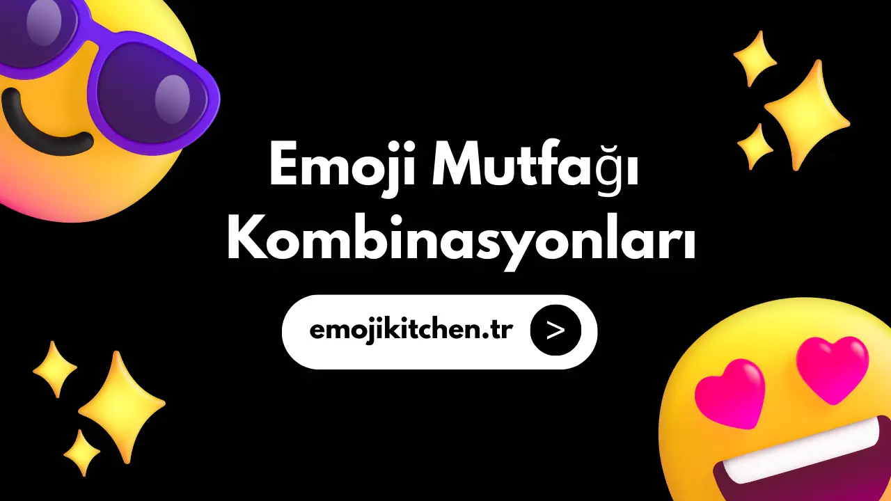 Emoji Kitchen Combinations | 10K+ Emojis combos list